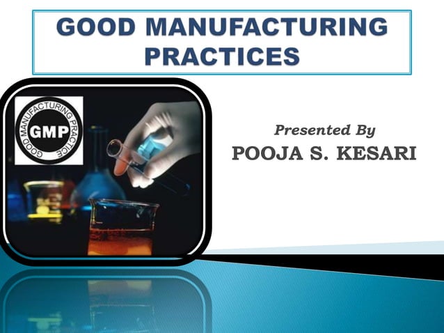 Good Manufacturing Practices | PPTX | Manufacturing Industry | Industries