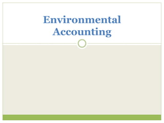 Environmental accounting | PPTX