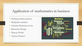 application of mathematics in business and economics | PPTX