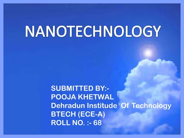 NANOTECHNOLOGY | PPTX | Physics | Science