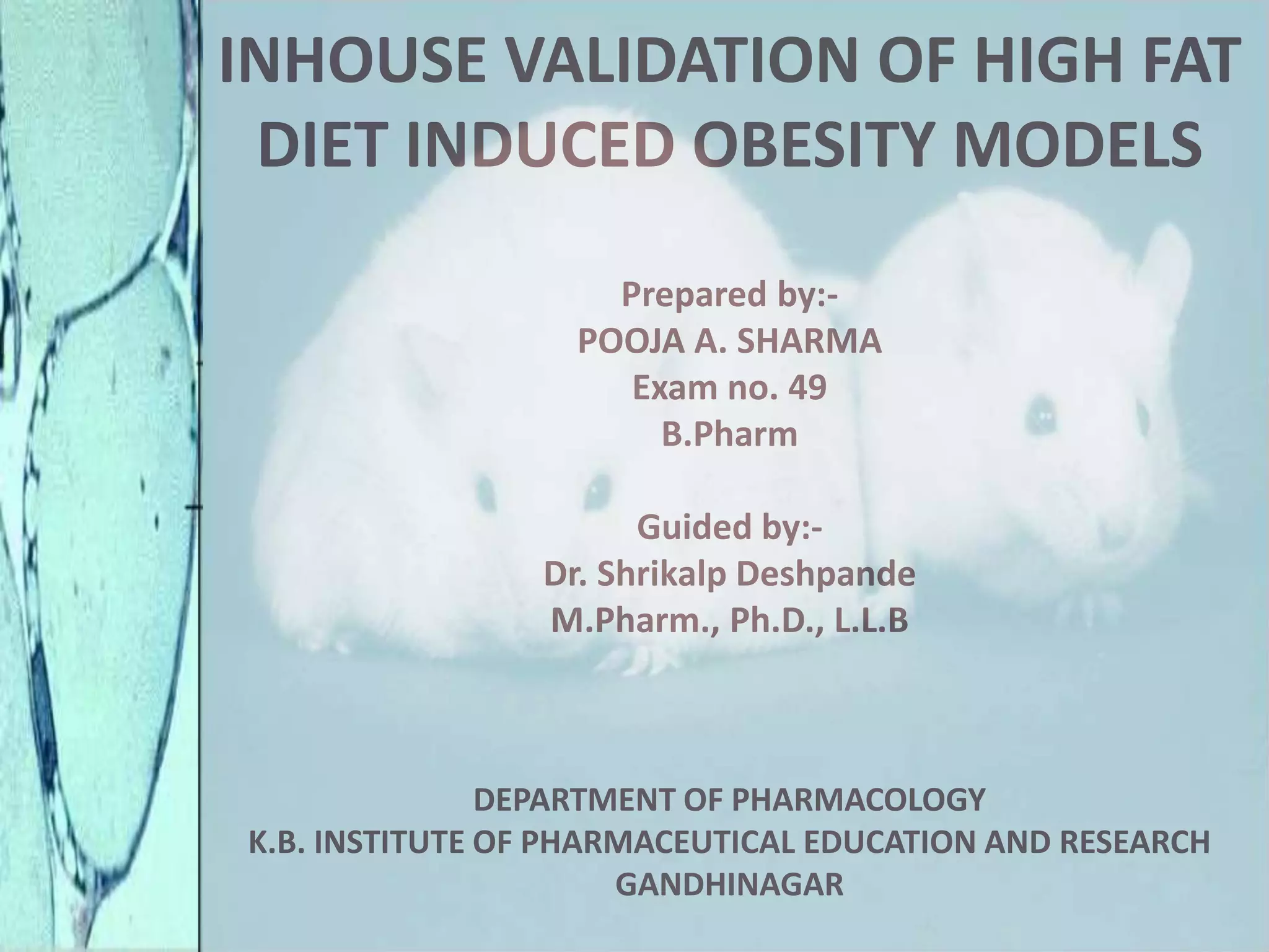 IN-HOUSE VALIDATION OF HIGH FAT DIET INDUCED OBESITY MODELS | PPTX
