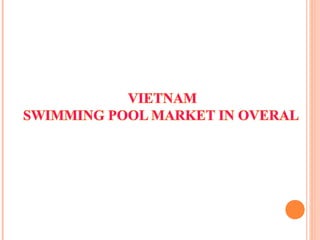 Swimming pools in Vietnam nowadays - by Van Giang DAO | PPT