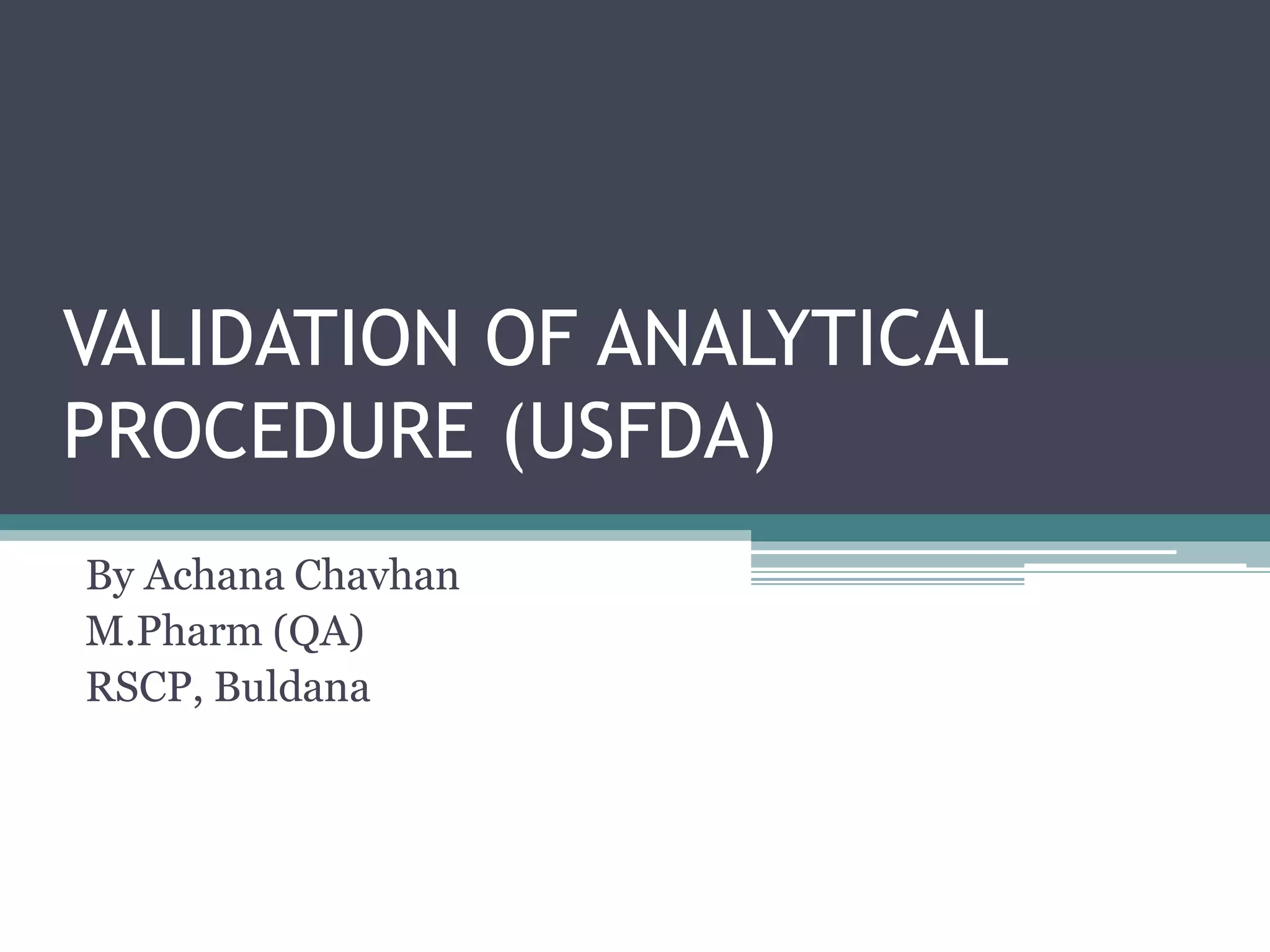Validation Of Analytical Procedure Usfda Guidline Ppt