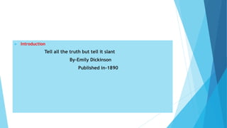 Tell all the Truth but Tell it Slant | PPTX | Poetry | Books and Literature