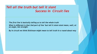 Tell all the Truth but Tell it Slant | PPTX | Poetry | Books and Literature