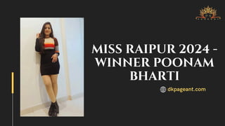 MISS RAIPUR 2024 - WINNER POONAM BHARTI. | PDF