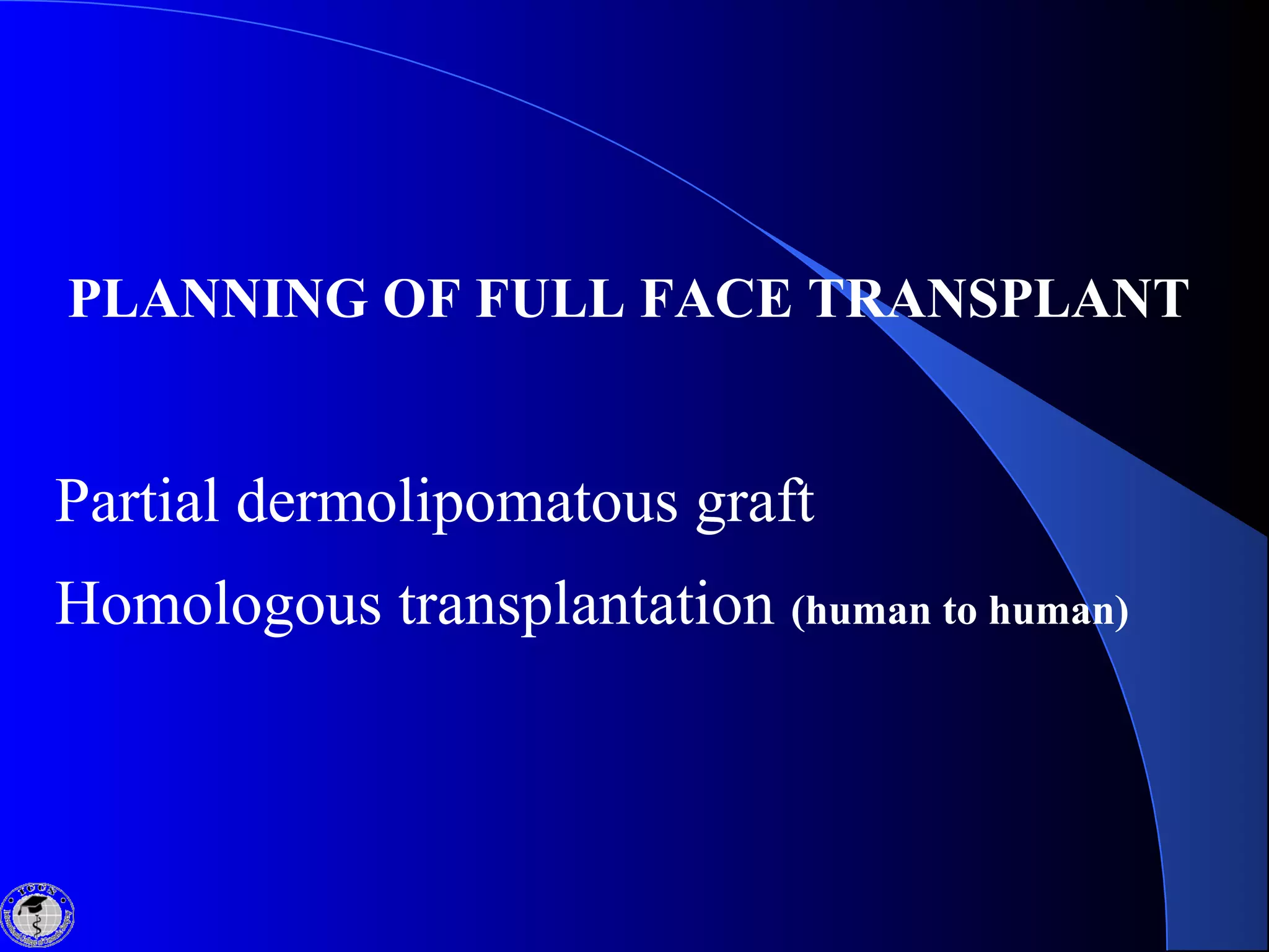 Full Face Transplant | PPS
