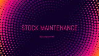 Stock Maintenance System in ooad with uml | PPTX