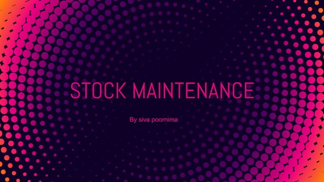 Stock Maintenance System in ooad with uml | PPTX | Technology & Computing