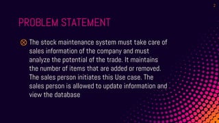 Stock Maintenance System in ooad with uml | PPTX