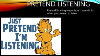 Poor listening skill styles (3) (2) | PPTX