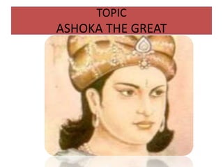 ASHOKA The great | PPTX