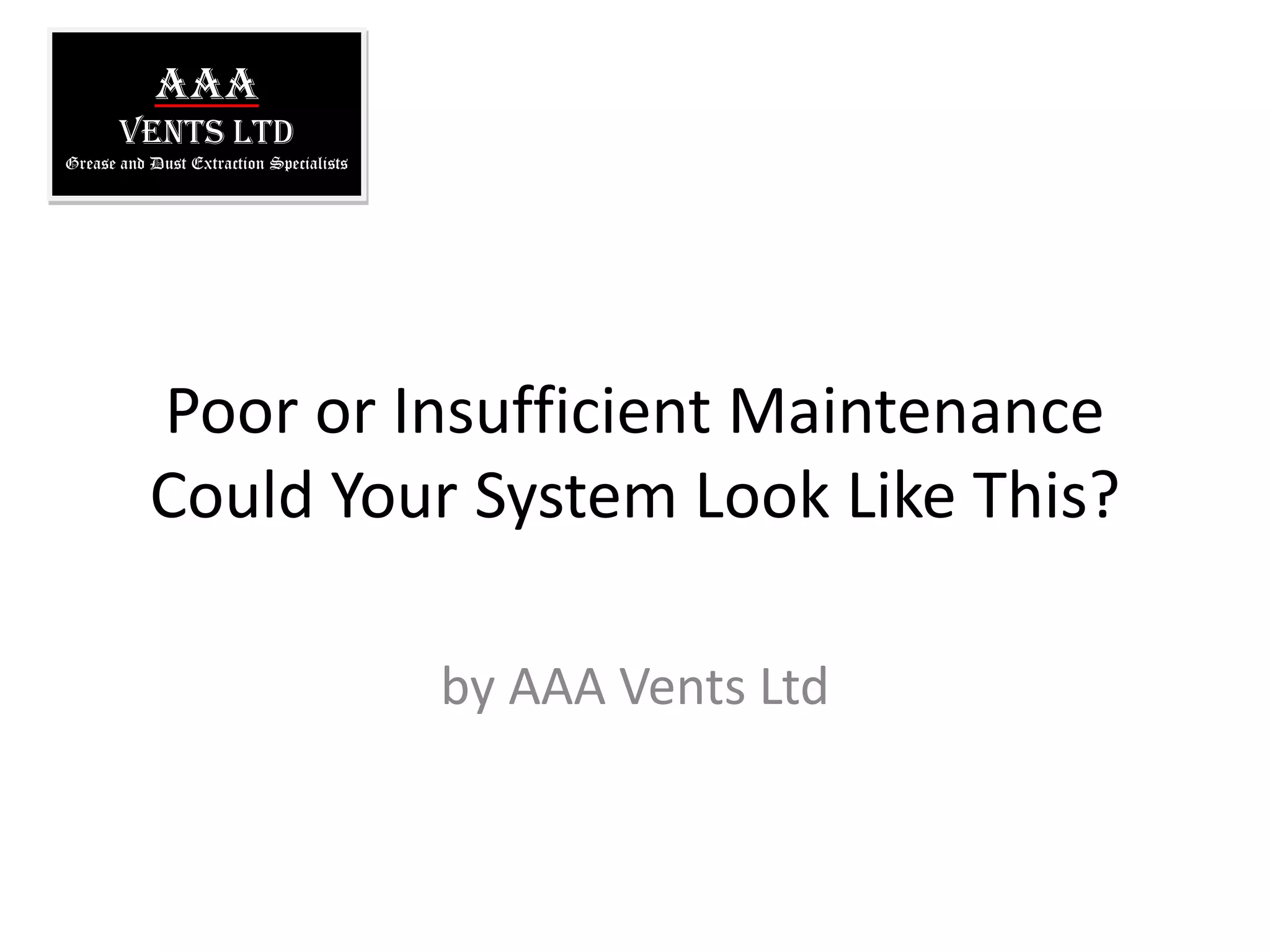 Poor Or Insufficient Maintenance | PPT