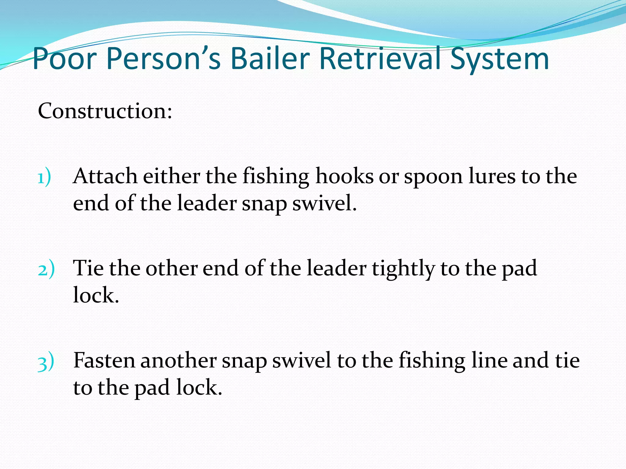 Poor Person’s Bailer Retrieval System | PPTX