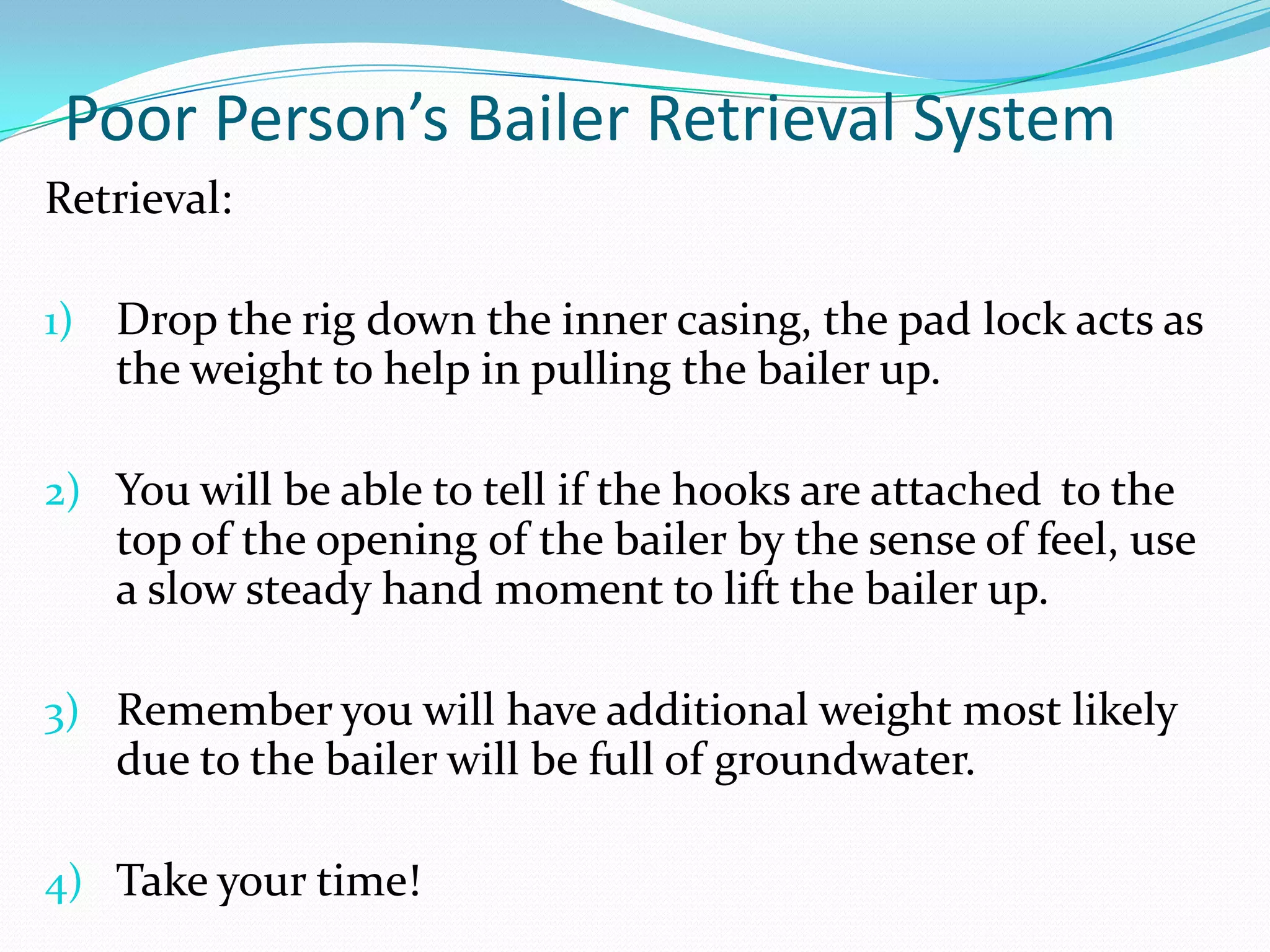Poor Person’s Bailer Retrieval System | PPTX