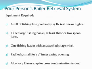 Poor Person’s Bailer Retrieval System | PPTX