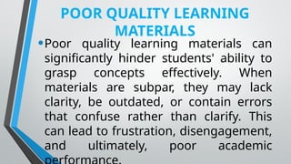 POOR QUALITY OF LEARNING MATERIALS AND RESOURCES.pptx