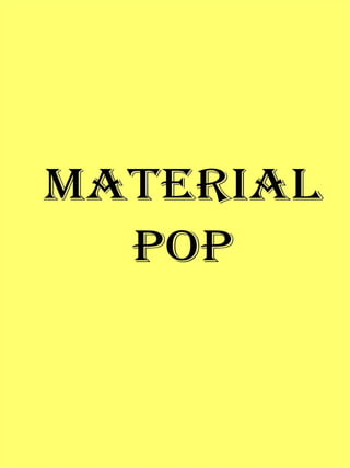 Material Pop | PDF