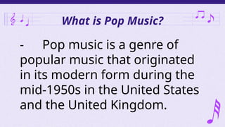 POP MUSIC/POPULAR MUSIC Learn History of Pop Music | PPTX