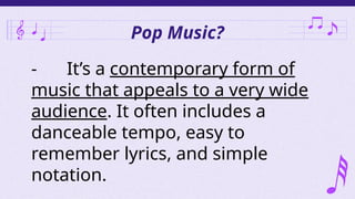 POP MUSIC/POPULAR MUSIC Learn History of Pop Music | PPTX