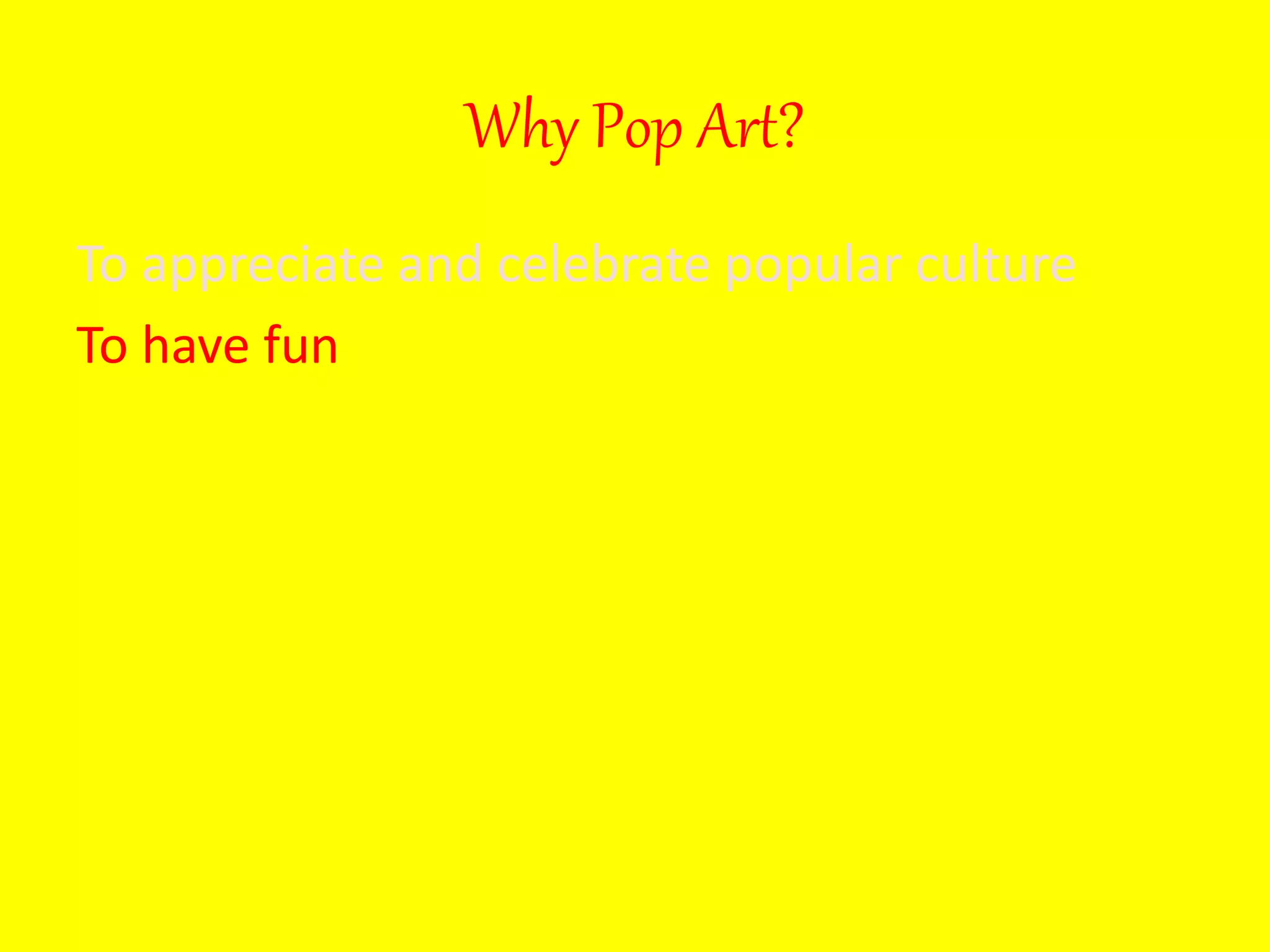 Pop art (name assignment) [autosaved] | PPTX