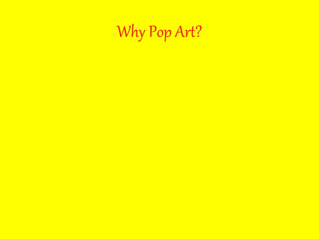 Pop art (name assignment) [autosaved] | PPTX