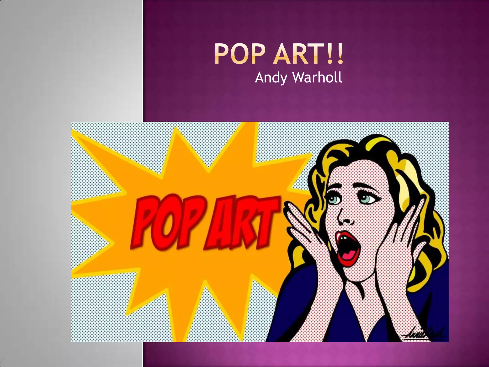 Pop art powerpoint | PPTX | Modern Art | Fine Art