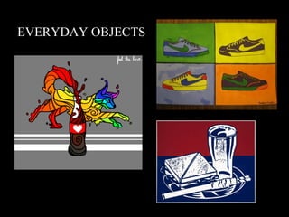 Everyday Objects Pop Art