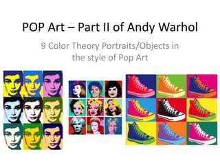 Pop art warhol 9_presentation2 | PPTX