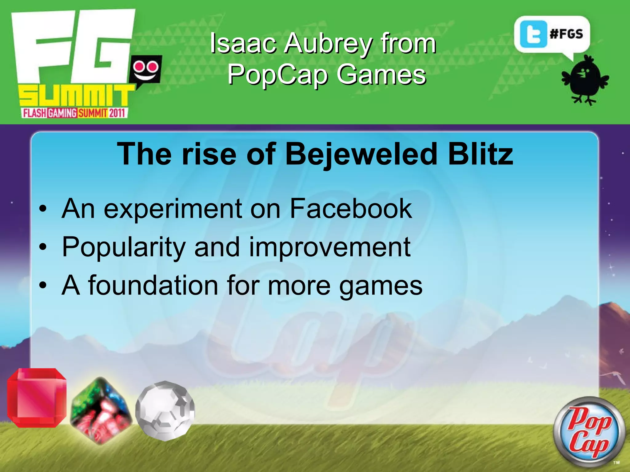 FGS 2011: The Evolution of Flash Games at PopCap and How They Came To ...