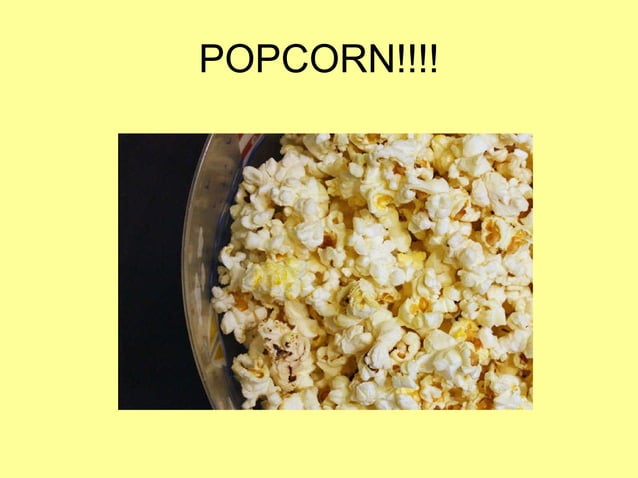 Popcorn | PPT | Food & Drink
