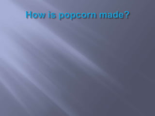 Popcorn presentation | PPTX
