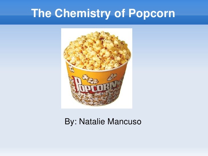 How Does Popcorn Pop Chemistry