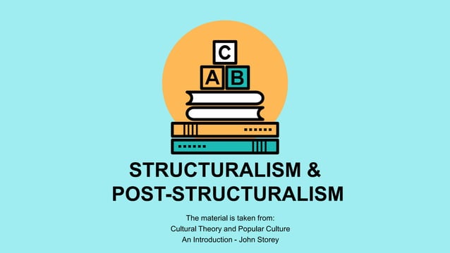 STRUCTURALISM & POST-STRUCTURALISM | PPTX