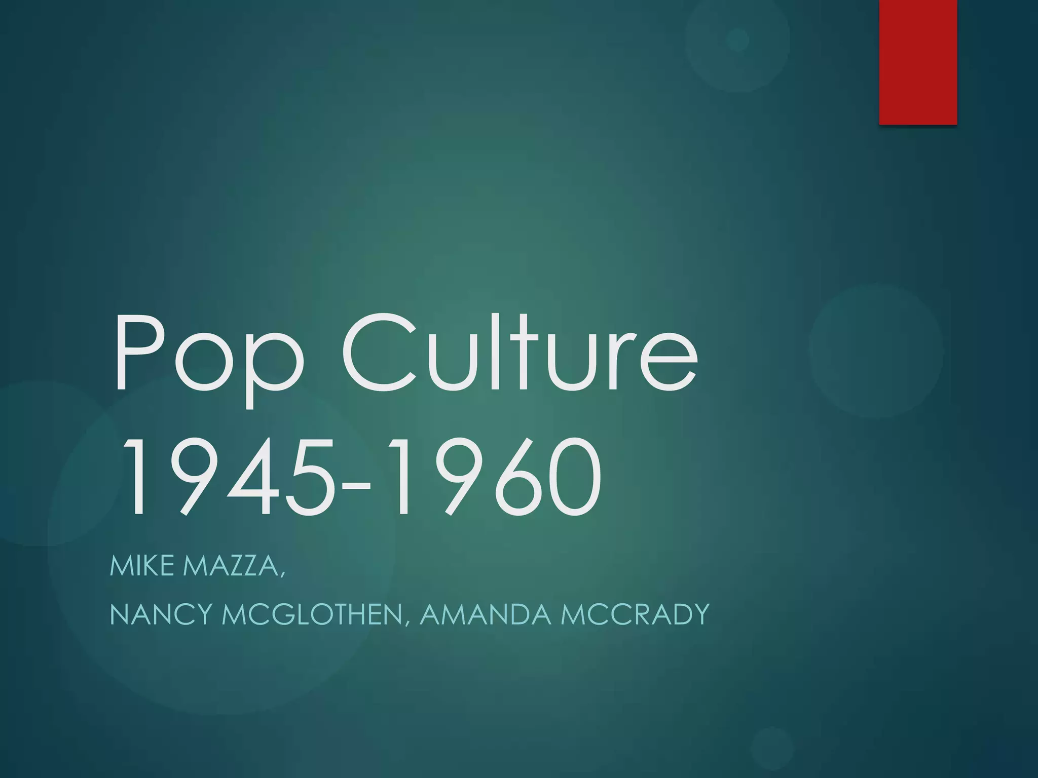 POP CULTURE 1945-1960 | PPTX