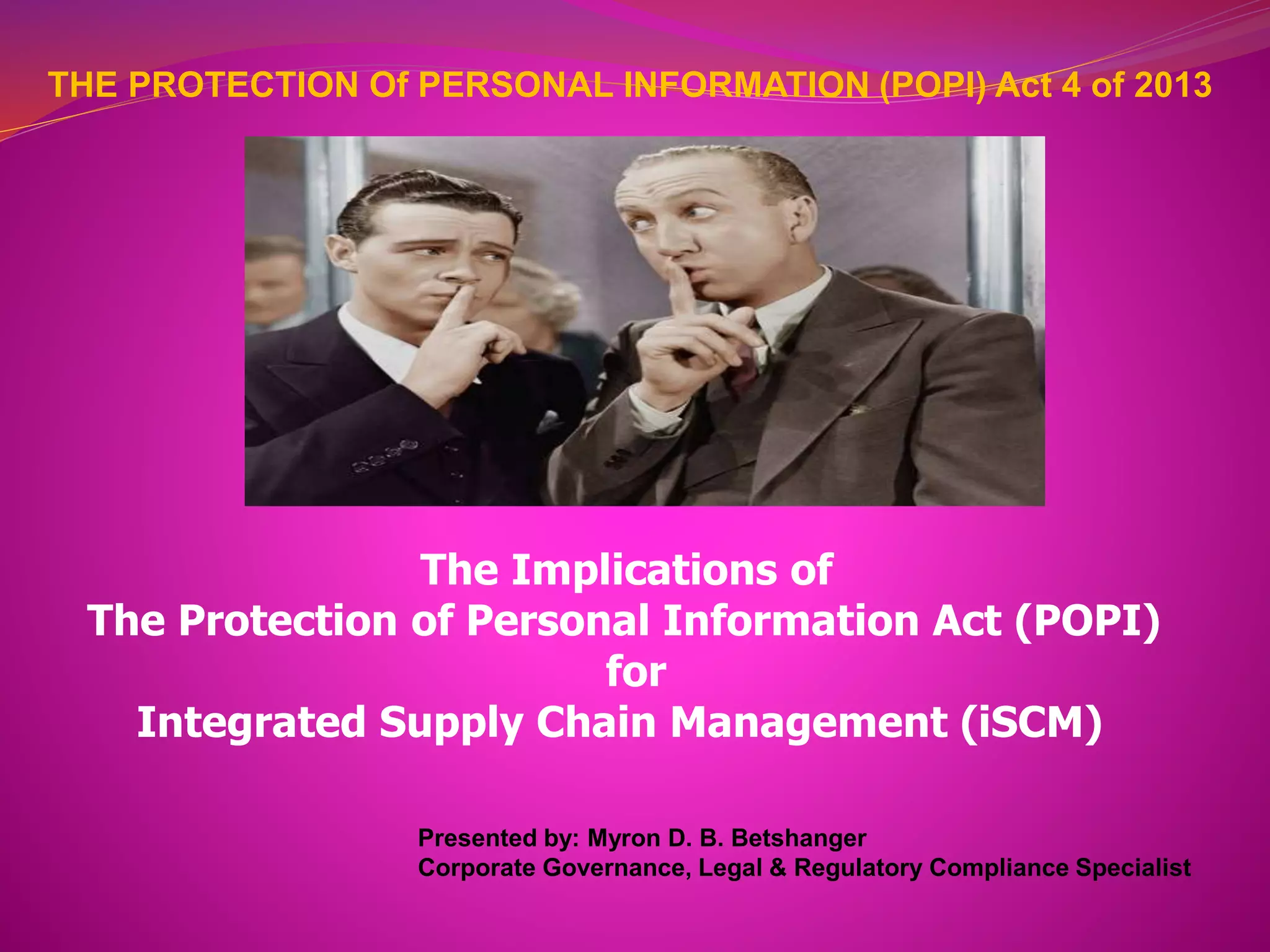 The Popi Act 4 of 2013 - Implications for iSCM | PPTX