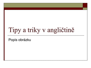 Popis Obrazku v angličtine | PPT