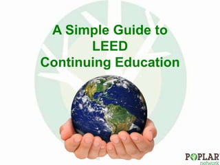 Poplar LEED Continuing Education Guide 2017 | PPT