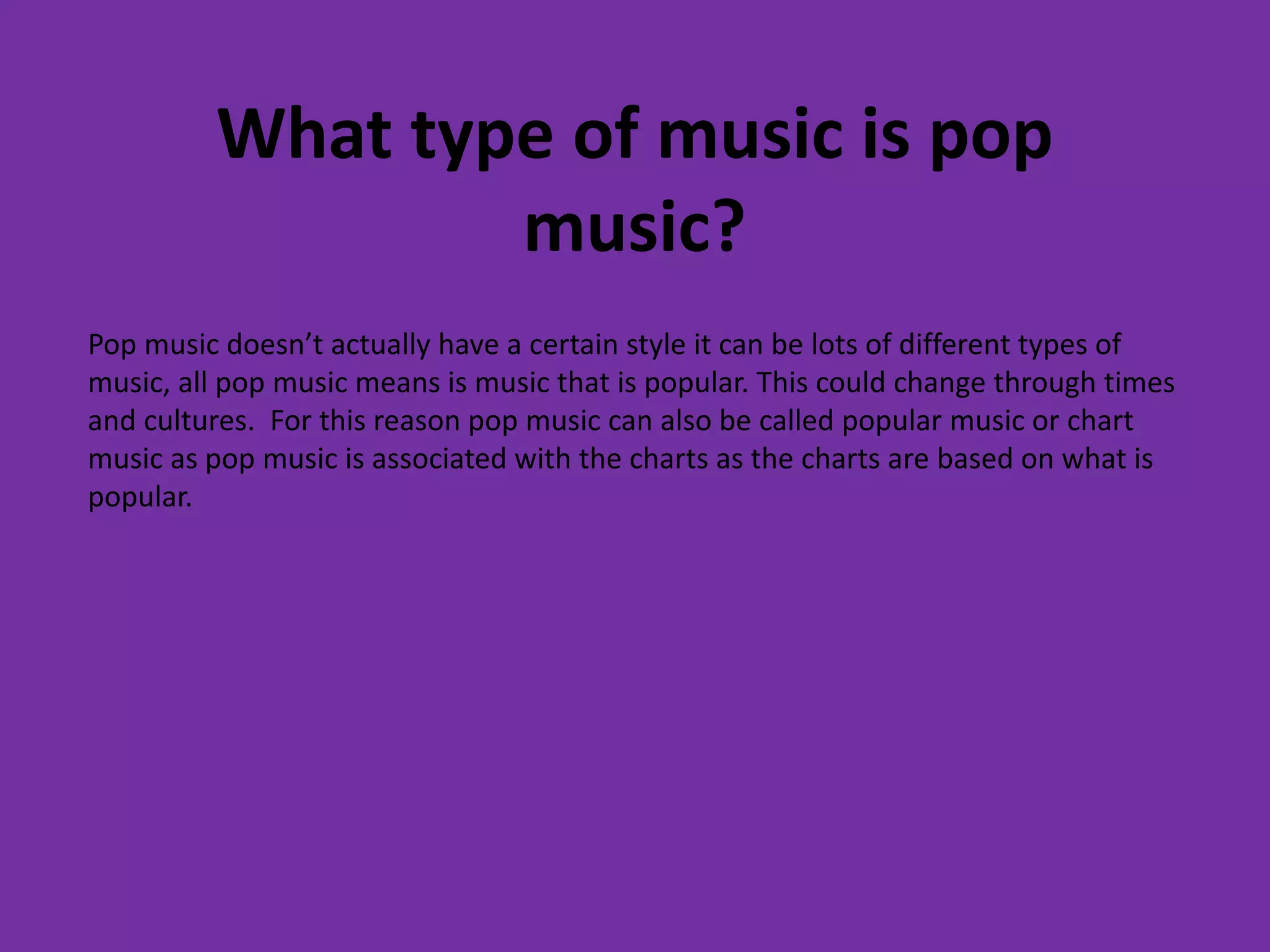 Pop music | PPTX | Contemporary Hits/Pop/Top 40 | Music