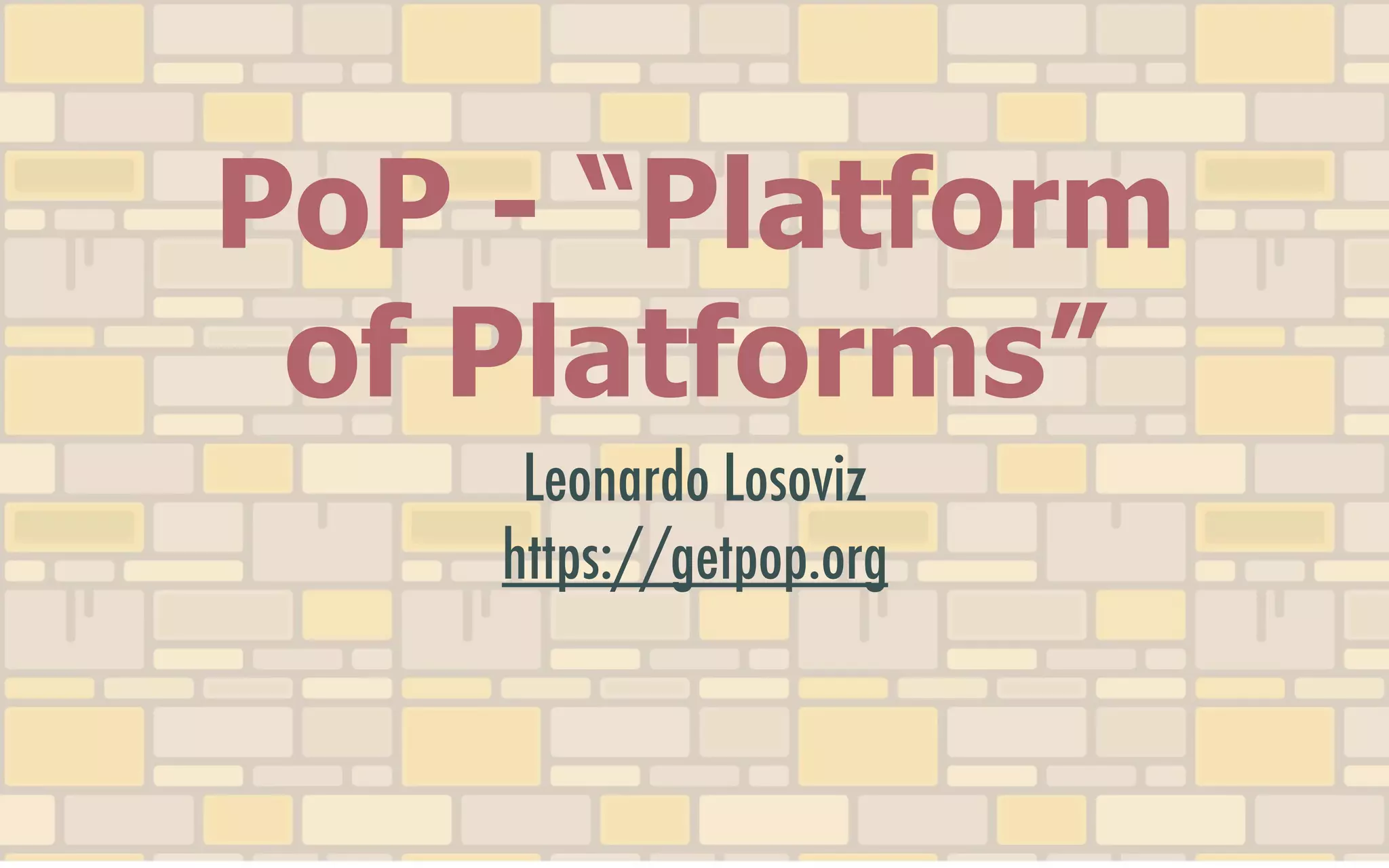 PoP - “Platform of Platforms”: Framework for building Single-Page ...