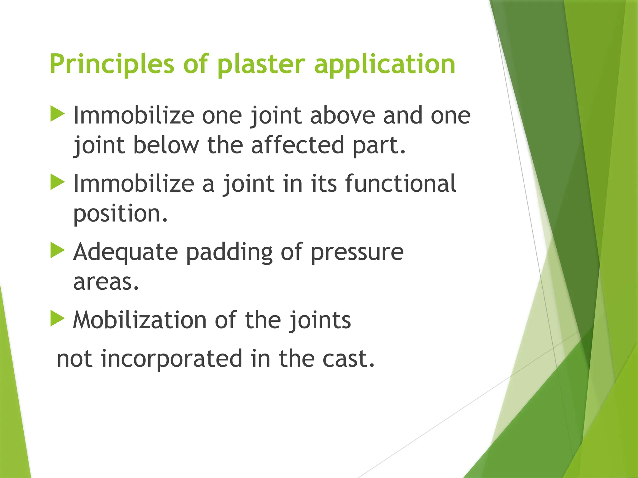 General principles of Plaster of Paris cast/slab immobilization in ...