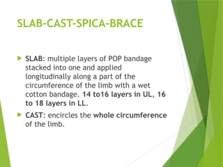 General principles of Plaster of Paris cast/slab immobilization in ...