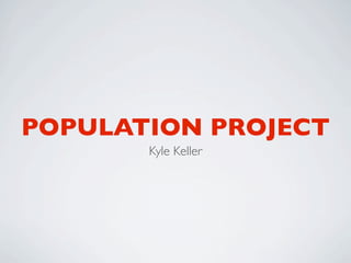 Population project keynote | PPT