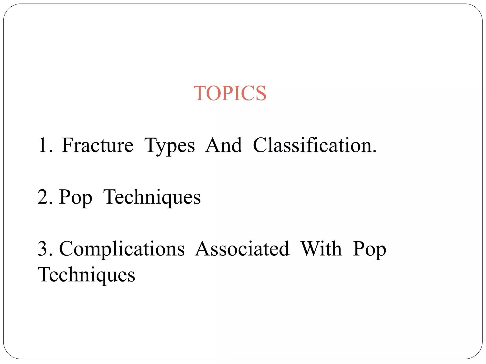 Fracture types - Plaster Of Paris tecniques and Complications | PPTX