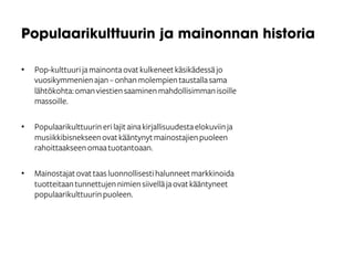 Populaarikulttuuri ja mainonta | PPT