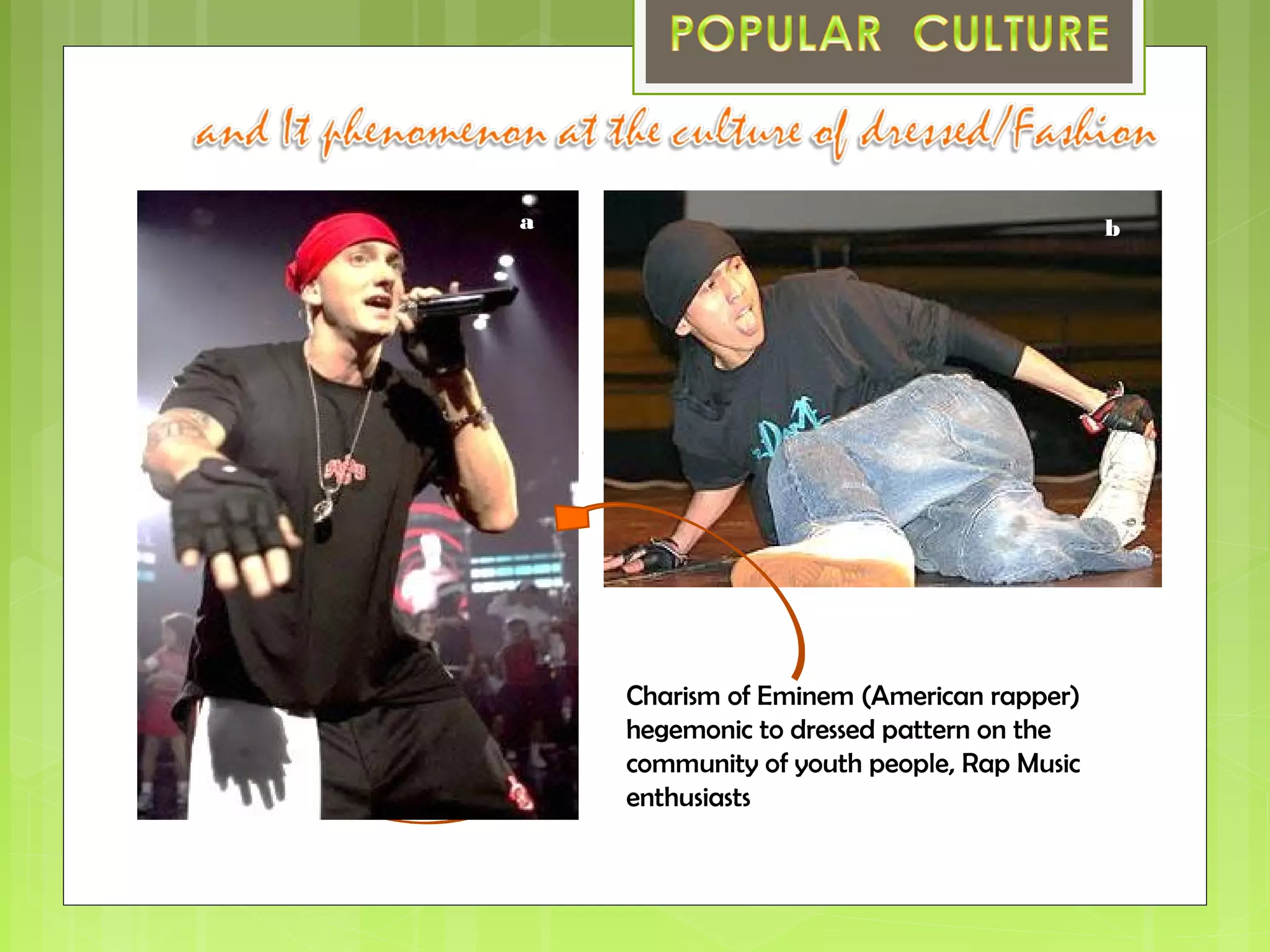 Popular culture and it phenomenon at the culture of fashion | PPT