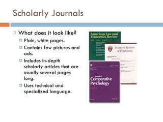 Popular Magazines vs. Scholary Journals | PPT