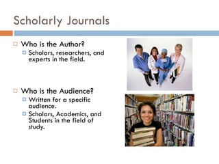 Popular Magazines vs. Scholary Journals | PPT