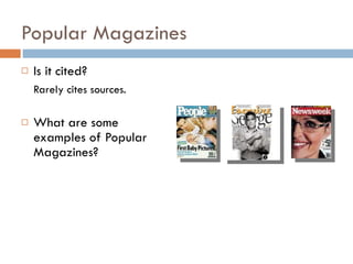Popular Magazines vs. Scholary Journals | PPT