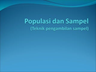 Populasi dan Sampel dalam penelitian.ppt